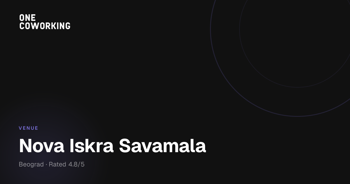 Nova Iskra Savamala Coworking Space | Beograd